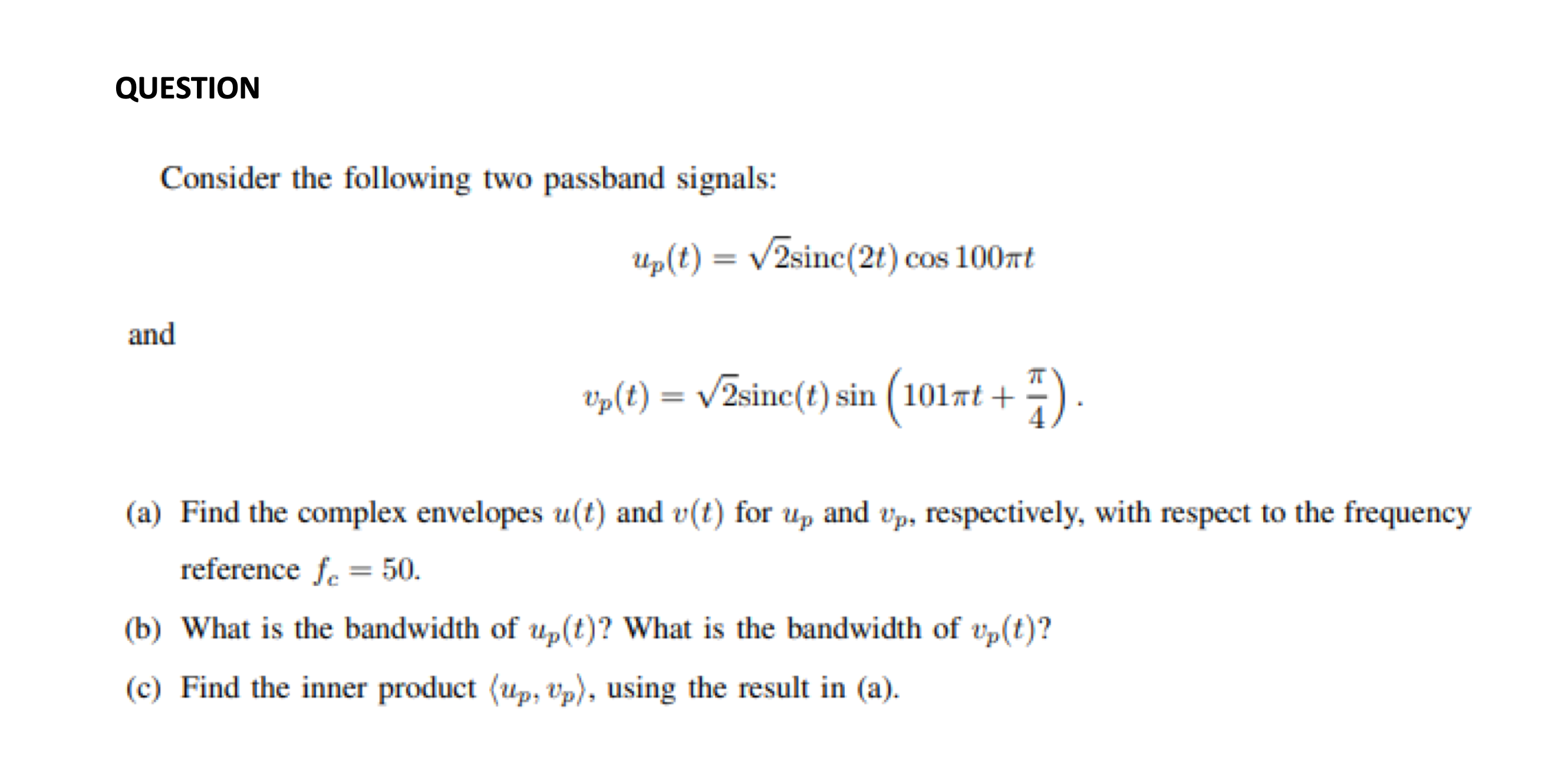 Solved QUESTIONConsider the following two passband | Chegg.com Solved QUESTIONConsider the following two passband | Chegg.com