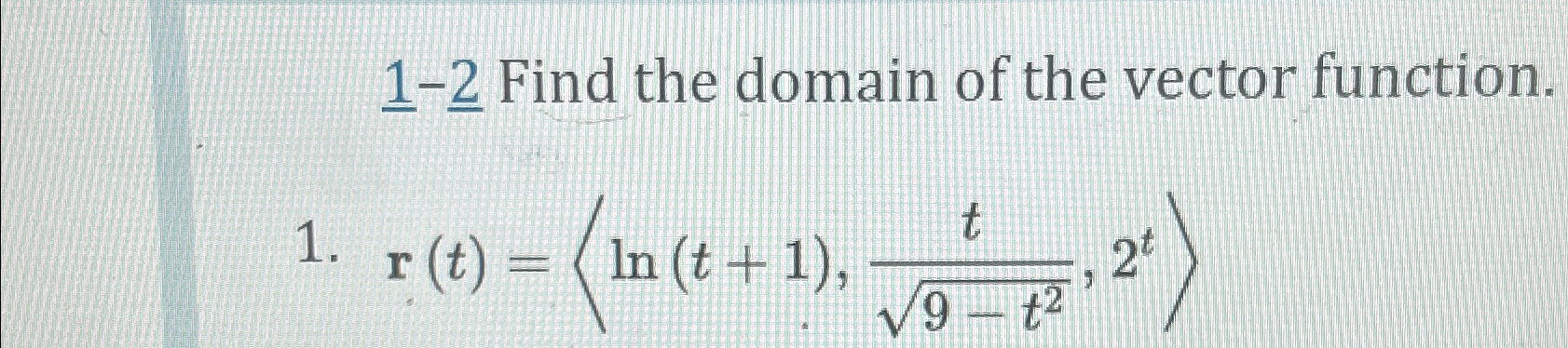 Solved 1-2 ﻿Find the domain of the vector | Chegg.com