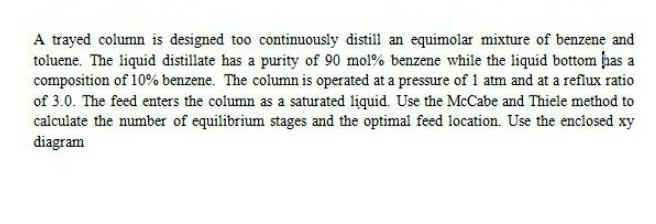 Solved A trayed column is designed too continuously distiil | Chegg.com