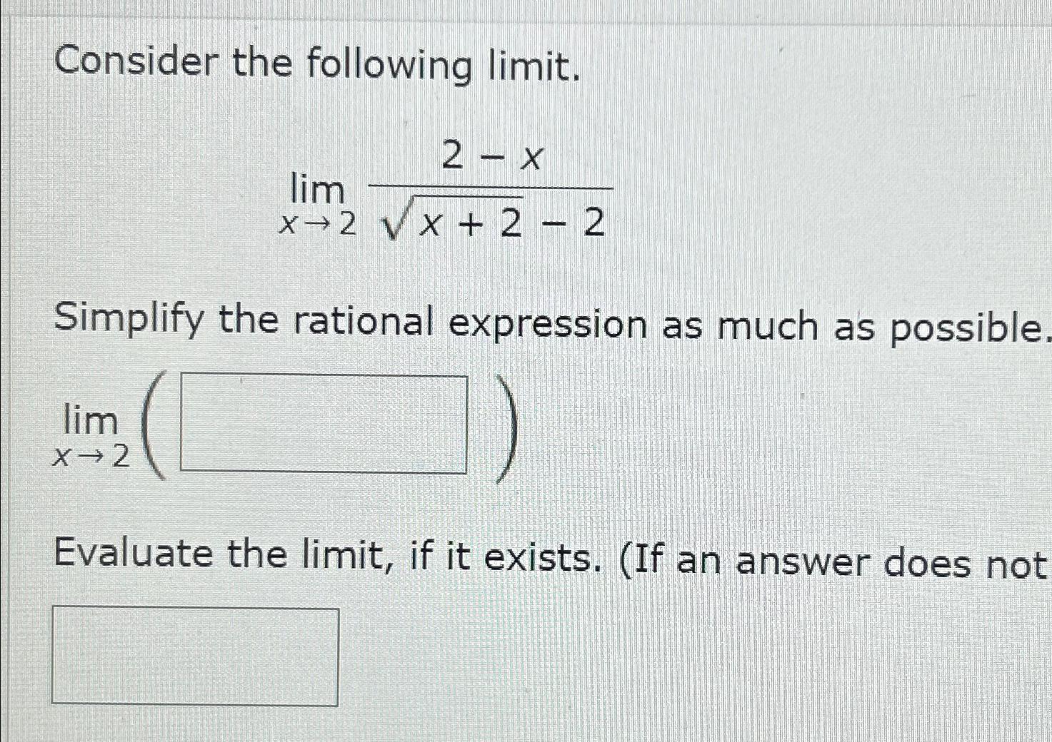 Solved Consider the following limit.limx→22-xx+22-2Simplify | Chegg.com