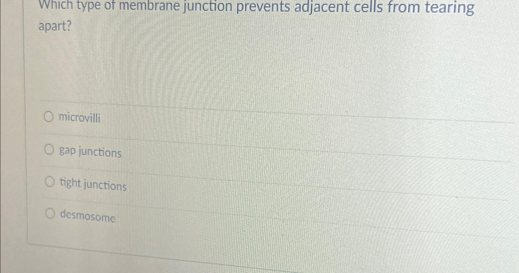 Solved Which type of membrane junction prevents adjacent | Chegg.com