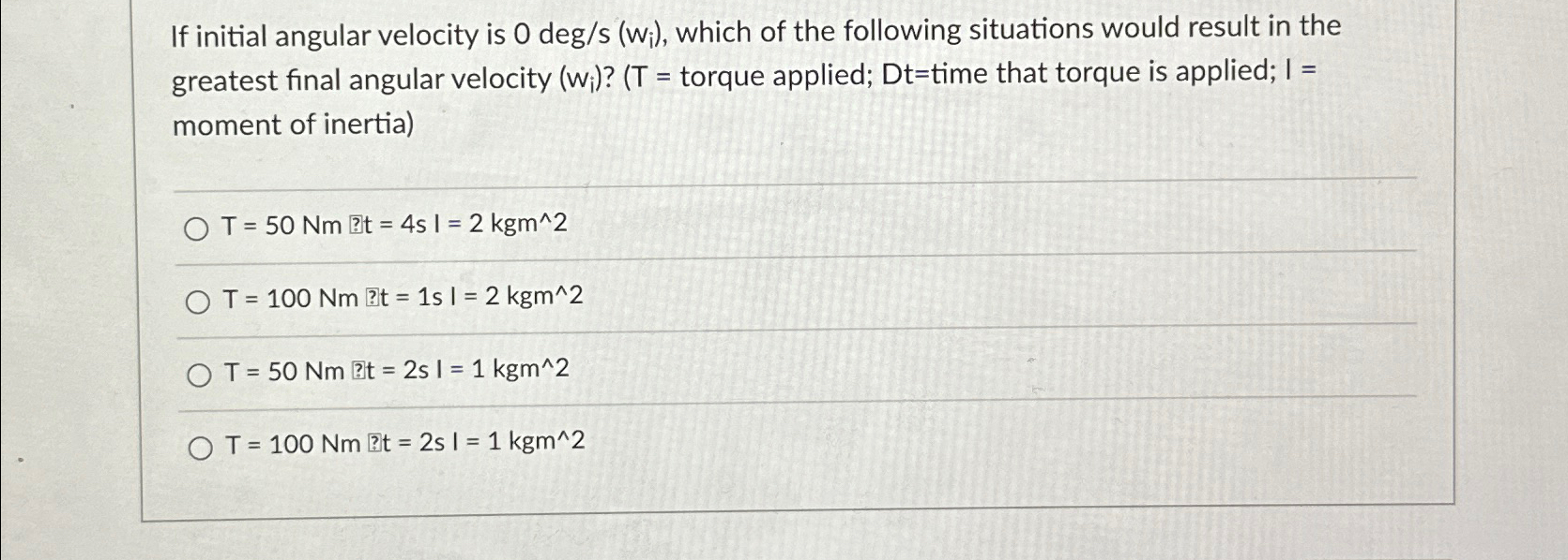 Solved If initial angular velocity is 0degs(wi), ﻿which of | Chegg.com