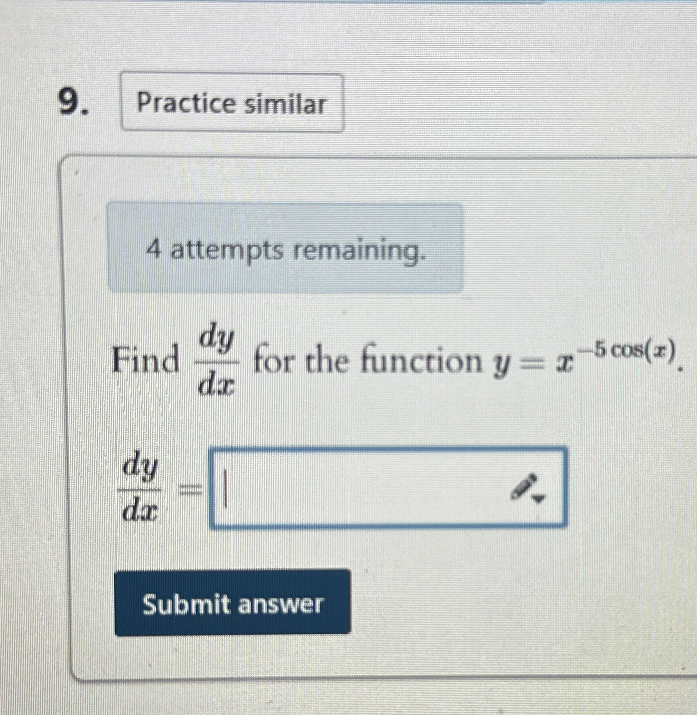 Solved 4 ﻿attempts remaining.Find dydx ﻿for the function | Chegg.com