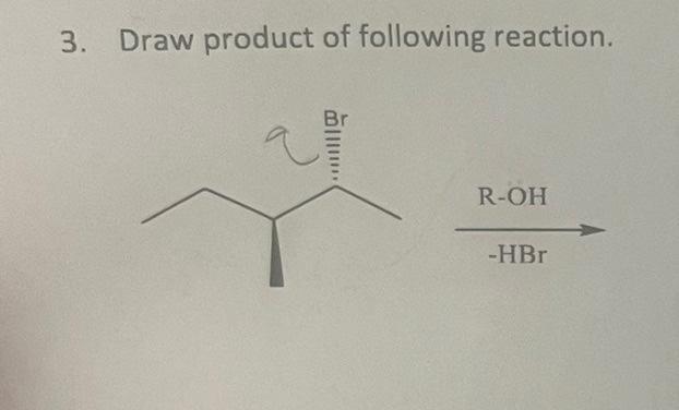 Solved 3. Draw product of following reaction. −HBr R−OH | Chegg.com