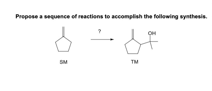 Solved Propose a sequence of reactions to accomplish the | Chegg.com