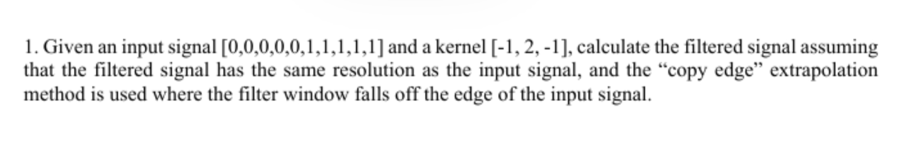 Solved Given an input signal 0,0,0,0,0,1,1,1,1,1 ﻿and a | Chegg.com