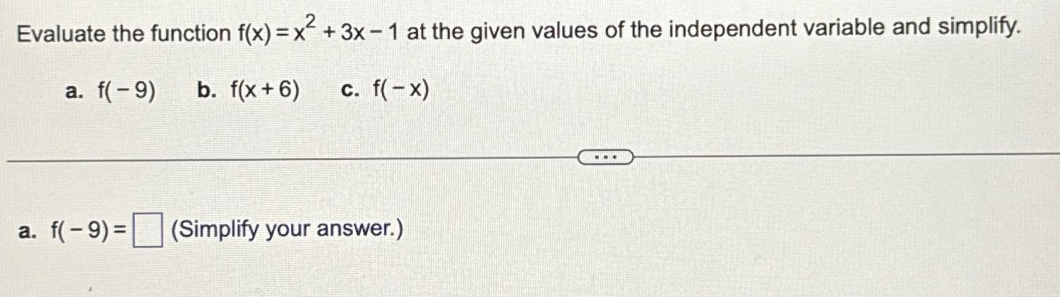 Solved Evaluate the function f(x)=x2+3x-1 ﻿at the given | Chegg.com