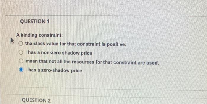 Solved Question 1 A Binding Constraint The Slack Value For 