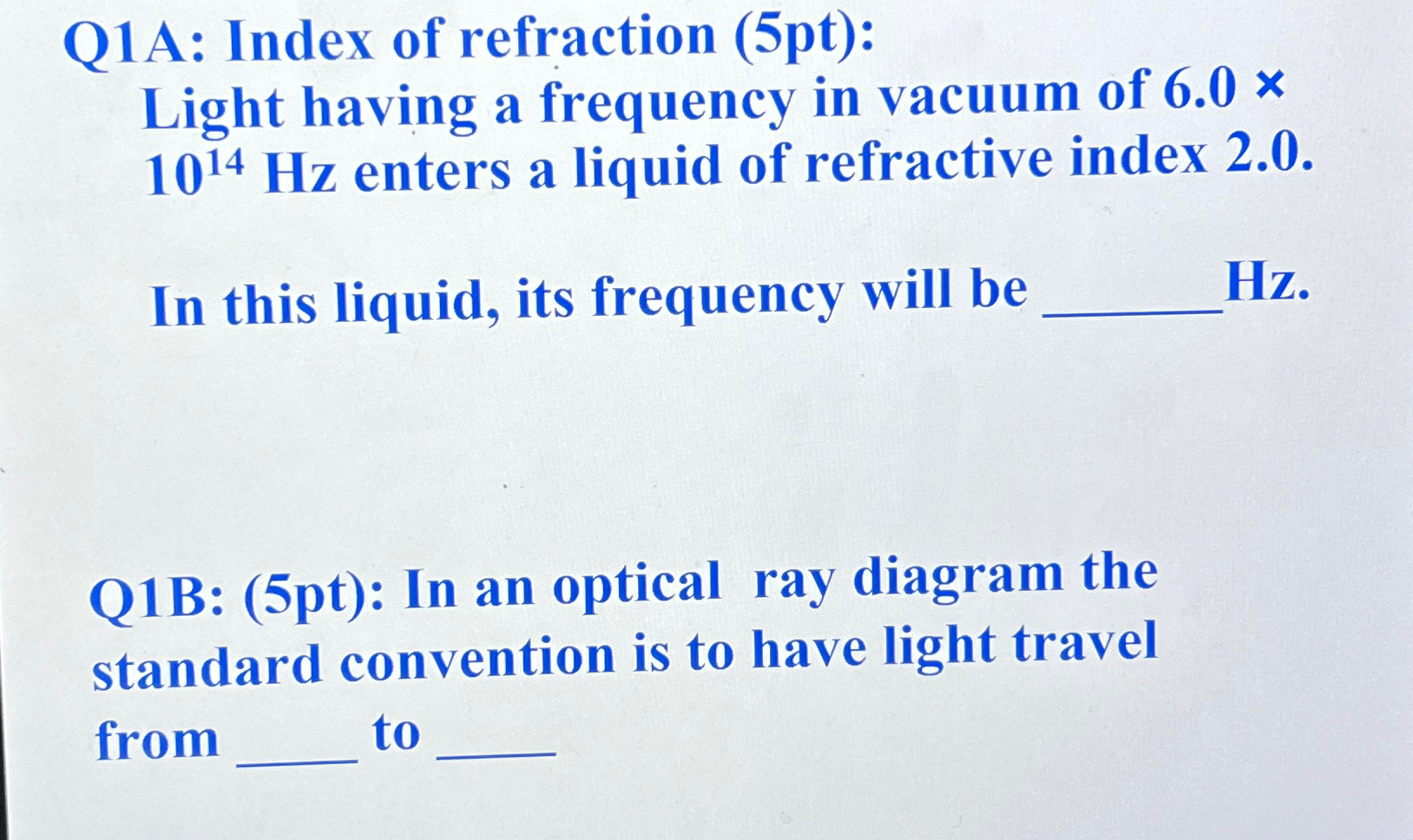 Solved Q1A: Index of refraction (5pt):Light having a | Chegg.com