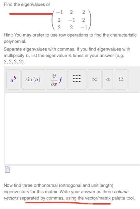 Solved -1 Find the eigenvalues of 2. 2 2 -1 2 2 2 -1 Hint: | Chegg.com