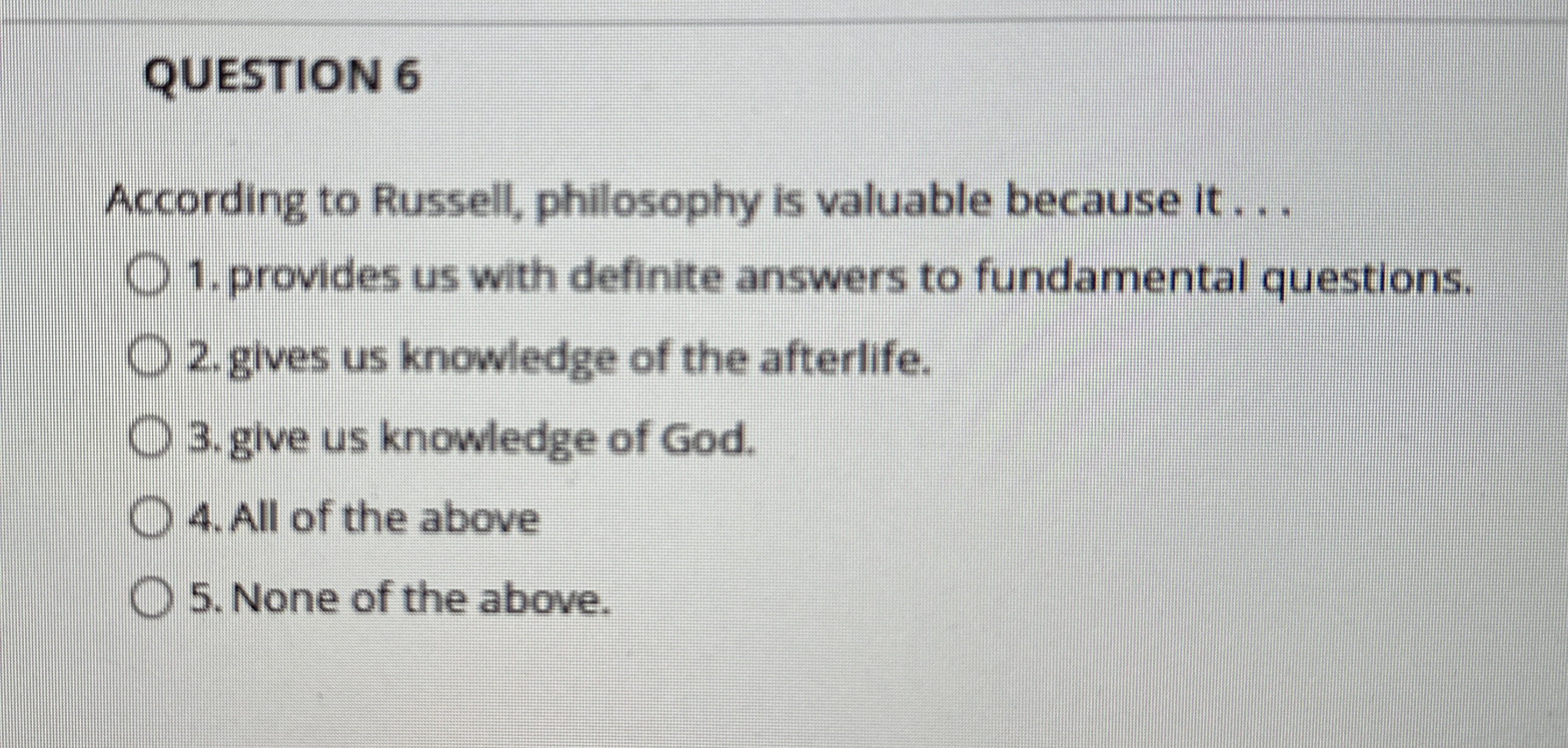 Solved QUESTION 6According to Russell, philosophy is | Chegg.com