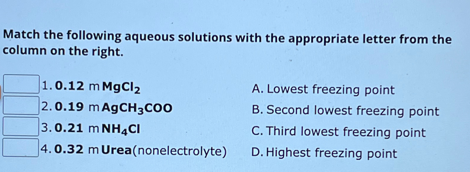 Solved Match the following aqueous solutions with the | Chegg.com