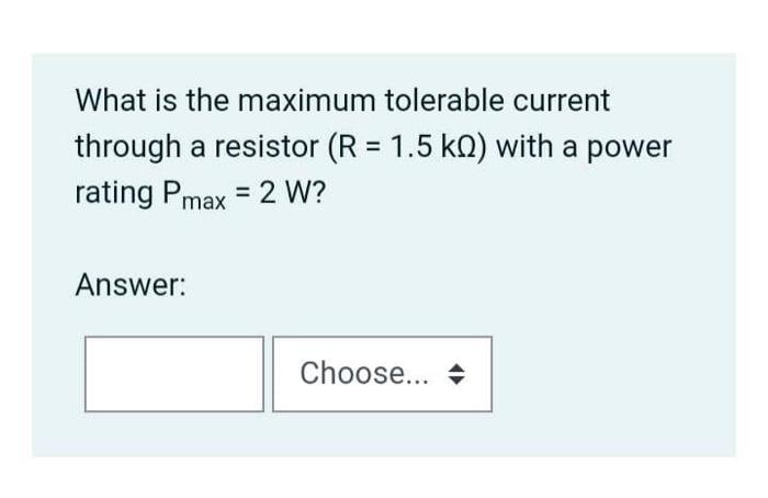 Solved What is the maximum tolerable current through a | Chegg.com