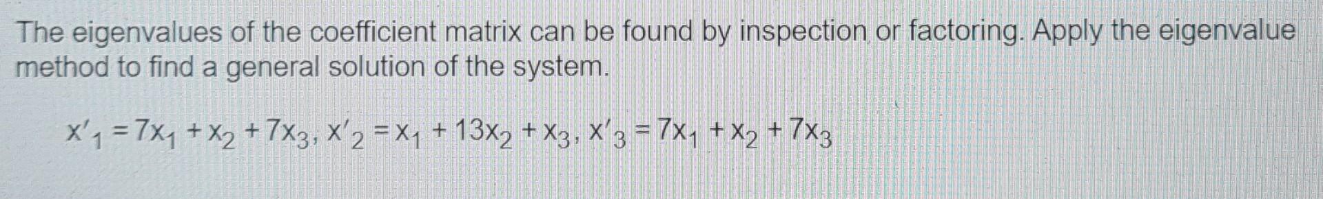 Solved The eigenvalues of the coefficient matrix can be | Chegg.com