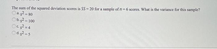 Solved The sum of the squared deviation scores is SS - 20 | Chegg.com