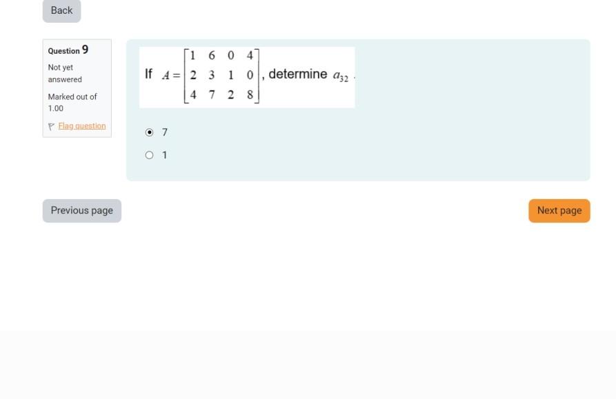 Solved If A=⎣⎡124637012408⎦⎤, determine a32. 7 1 | Chegg.com