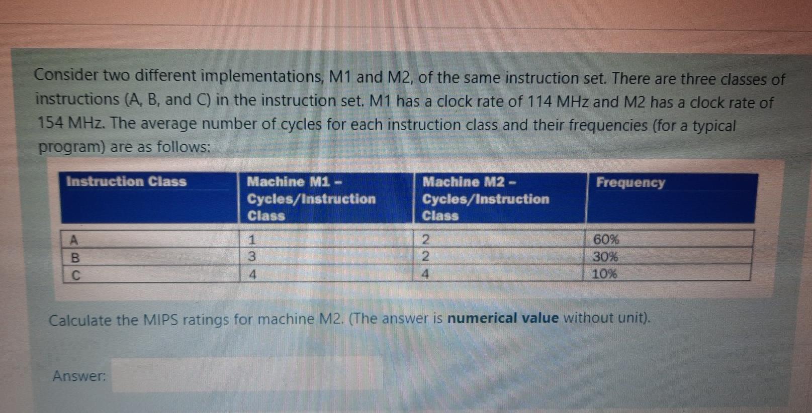 Solved calculate the MIPS ratings for machine m2 the answer | Chegg.com