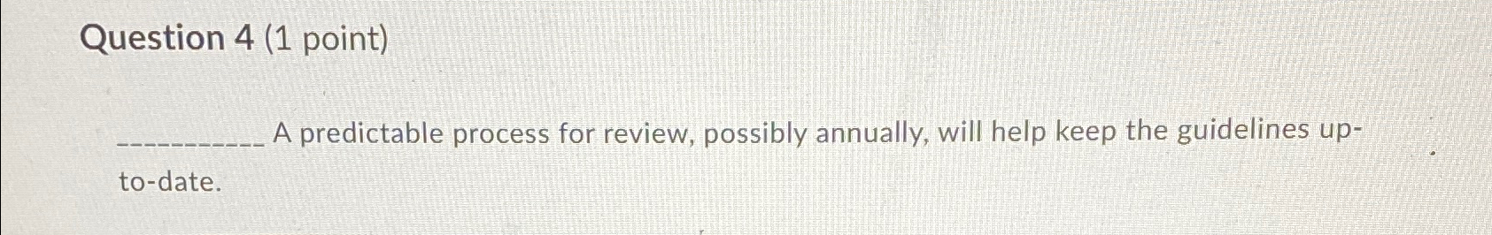 Solved A predictable process for review, possibly annually, | Chegg.com