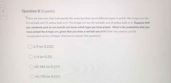 Solved Question 8 (3 points) There are two urns that look | Chegg.com