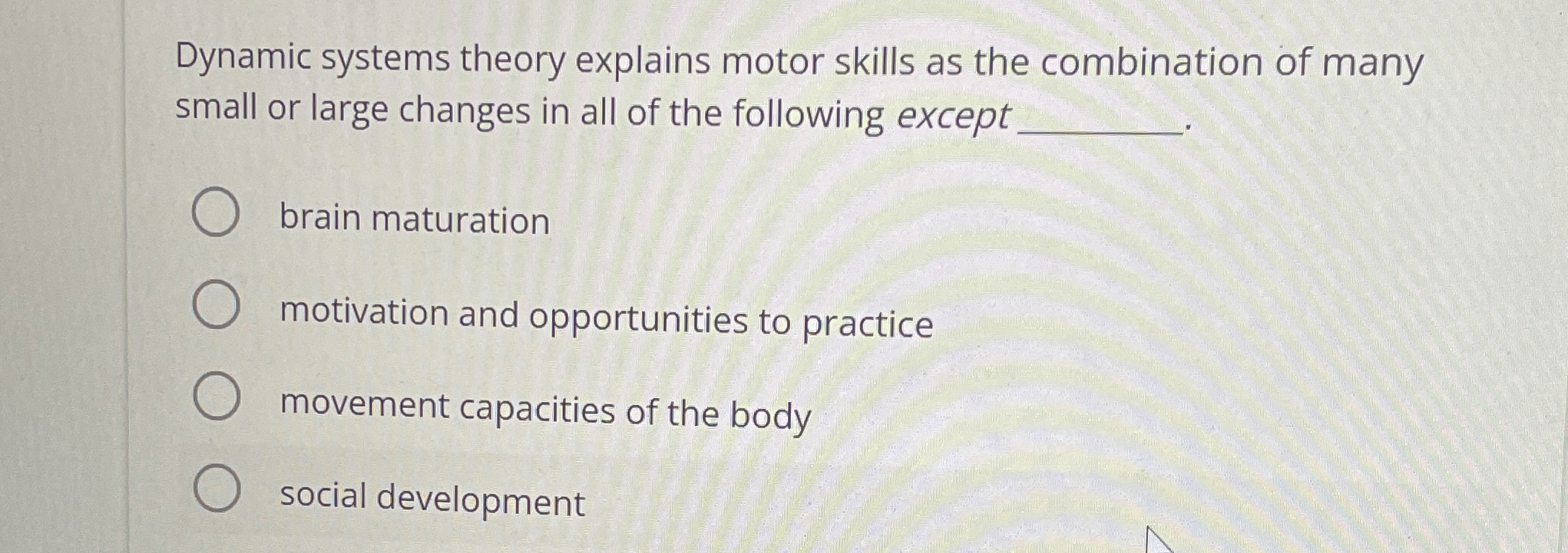 Solved Dynamic systems theory explains motor skills as the | Chegg.com
