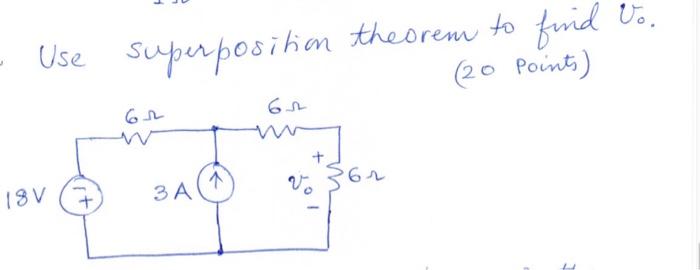 Solved to Use superposition theorem find to (20 points) 62 | Chegg.com