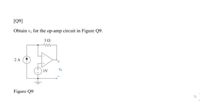 Solved Obtain vo for the op-amp circuit in Figure Q9. Figure | Chegg.com