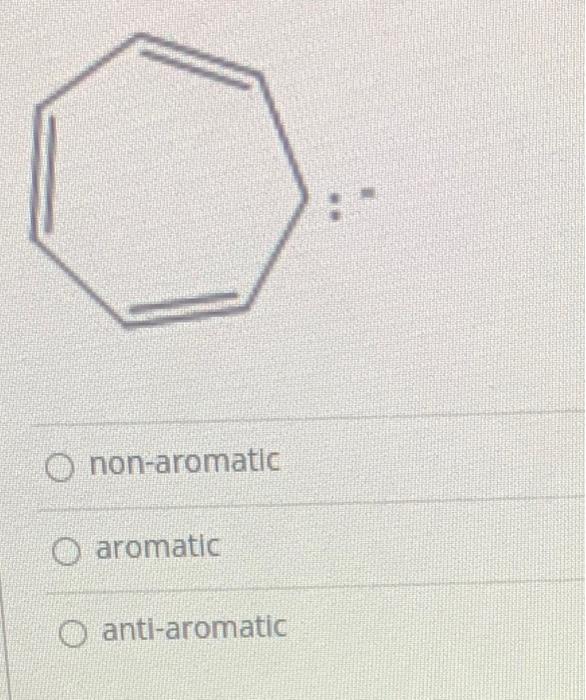 Solved non-aromatic aromatic anti-aromatic | Chegg.com