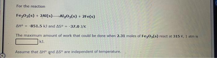 Solved For the reaction Fe2O3( s)+2Al(s) Al2O3( | Chegg.com