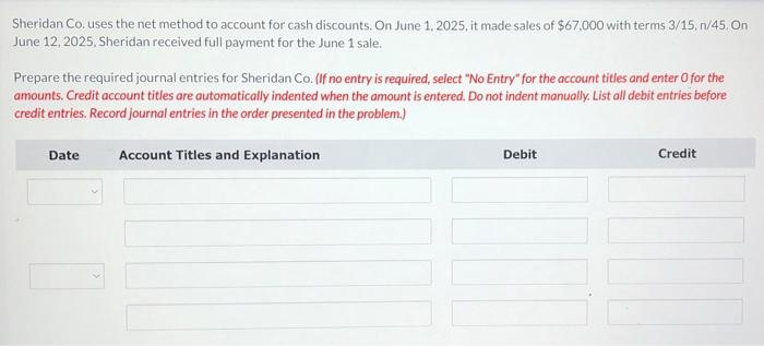 Solved Sheridan Co. uses the net method to account for cash | Chegg.com