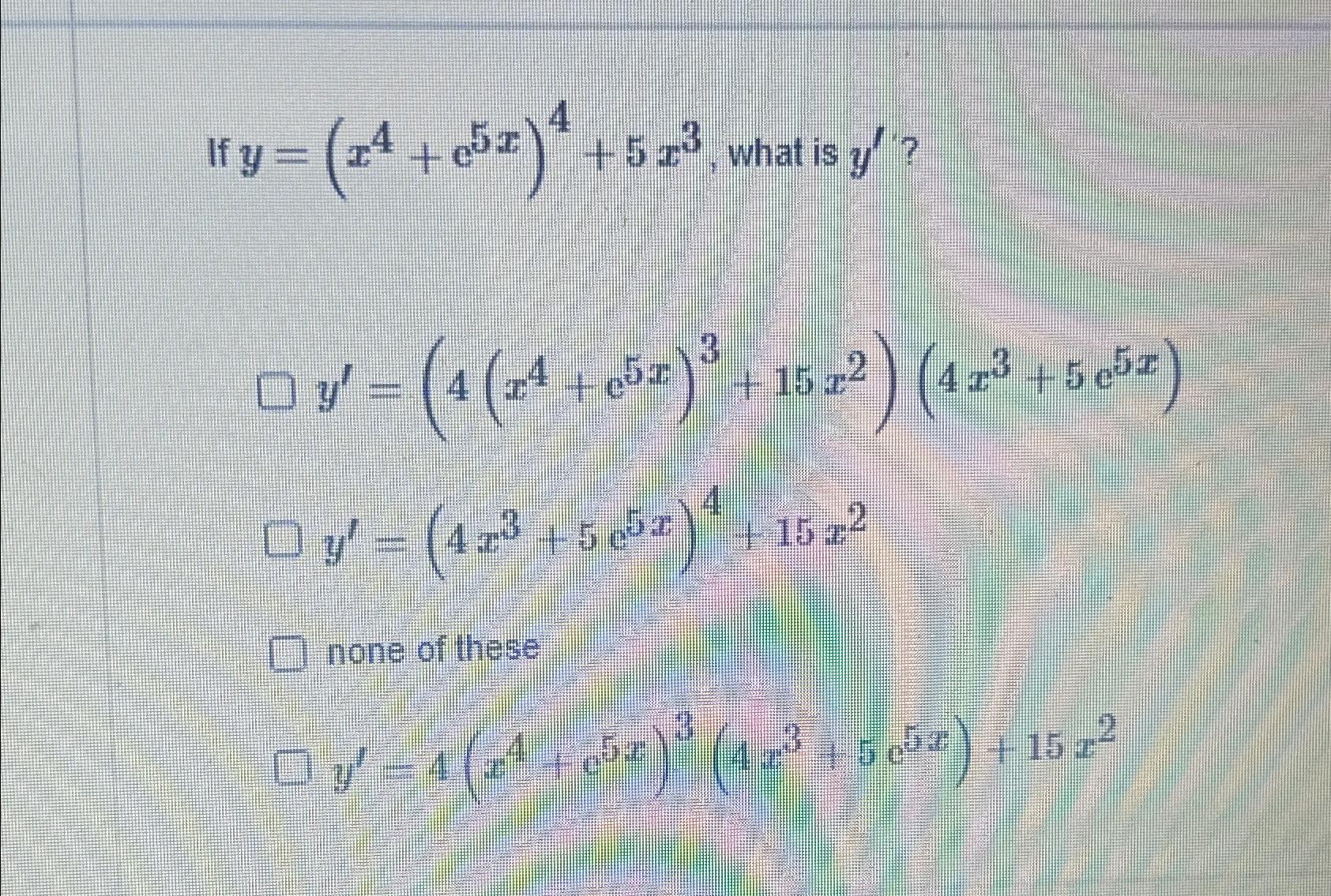 Solved If Y X4 E5x 4 5x3 ﻿what Is