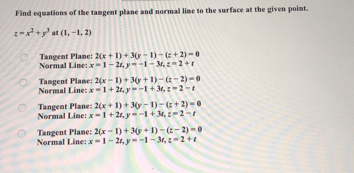 Solved Find equations of the tangent plane and normal line | Chegg.com