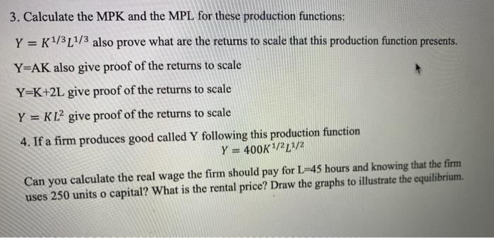Solved 3. Calculate the MPK and the MPL for these production | Chegg.com