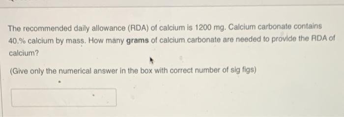 Solved The recommended daily allowance (RDA) of calcium is | Chegg.com