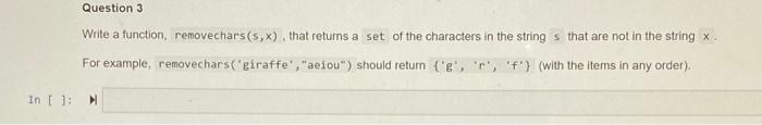 Solved Write a function, removechars (s,x), that returns a | Chegg.com