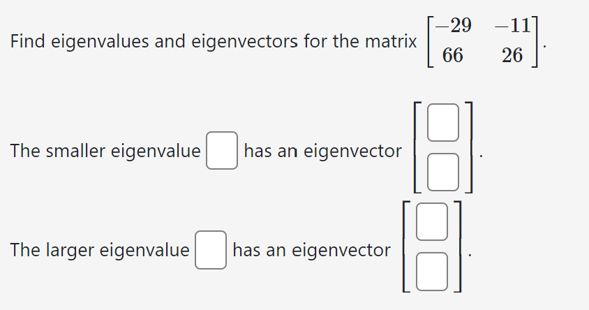 Find eigenvalues and eigenvectors for the matrix | Chegg.com