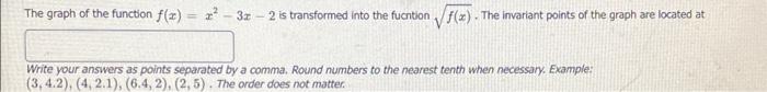 Solved The graph of the function f(x)=x2−3x−2 is transformed | Chegg.com