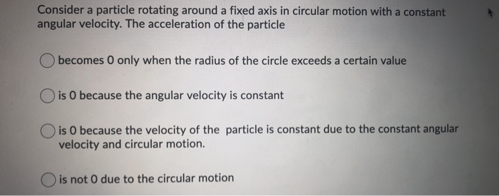 Solved Consider A Particle Rotating Around A Fixed Axis In 8305
