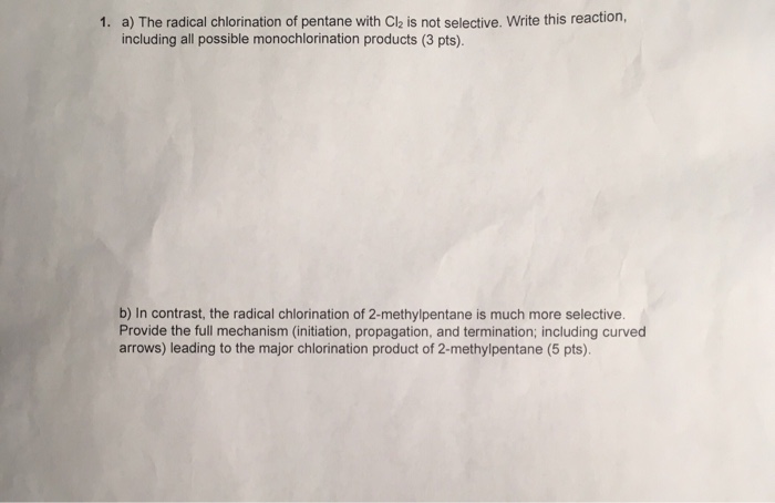 Solved 1. a) The radical chlorination of pentane with Cl2 is | Chegg.com