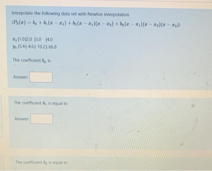 Solved Interpolate the following data set with Newton | Chegg.com