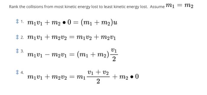 Solved Rank the collisions from most kinetic energy lost to | Chegg.com