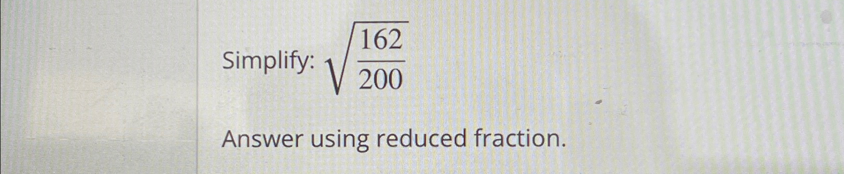 Solved Simplify: 1622002Answer using reduced fraction. | Chegg.com