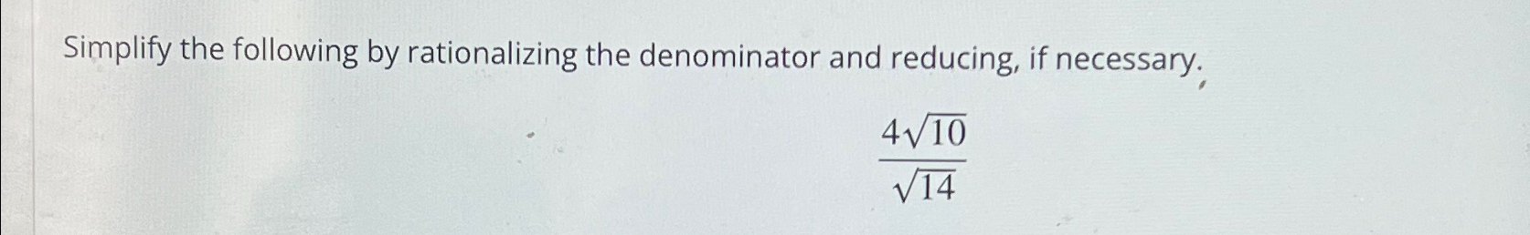 Solved Simplify the following by rationalizing the | Chegg.com