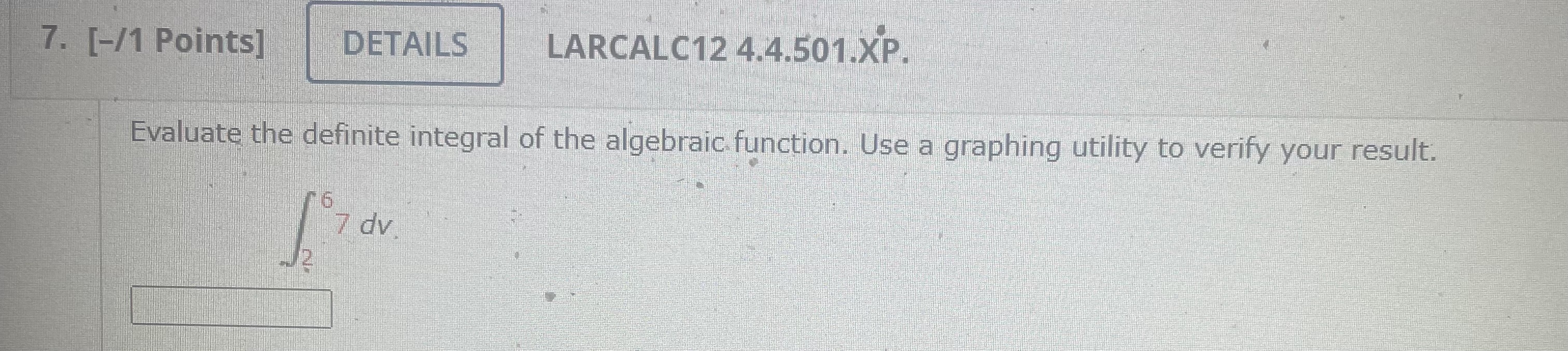 Solved Evaluate the definite integral of the algebraic. | Chegg.com