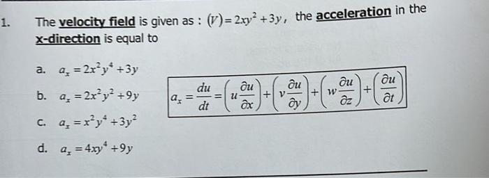 Solved The velocity field is given as: (V)=2xy2+3y, the | Chegg.com