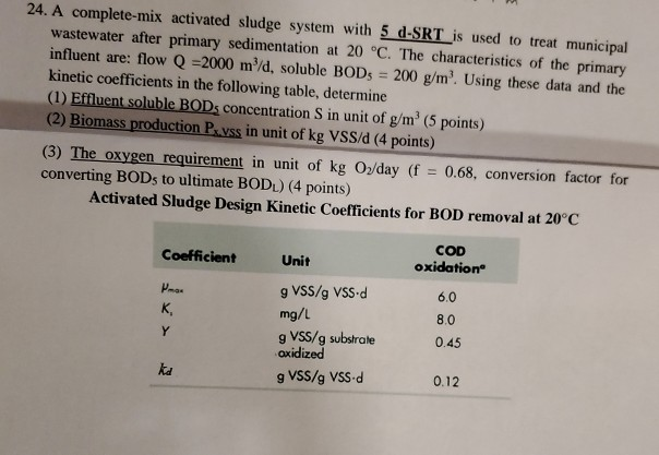 Solved 24. A complete-mix activated sludge system with 5 | Chegg.com