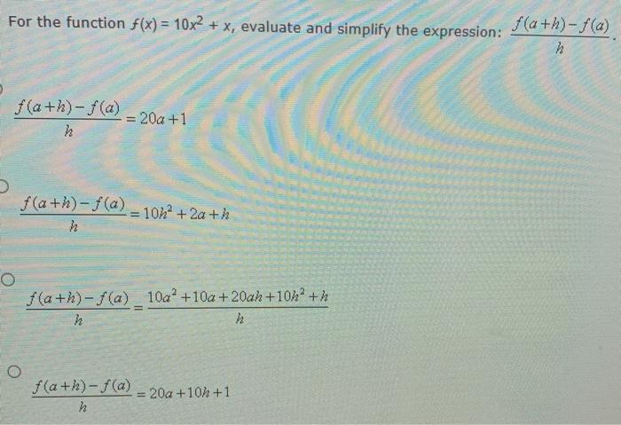 Solved For the function f(x) = 10x2 + x, evaluate and | Chegg.com