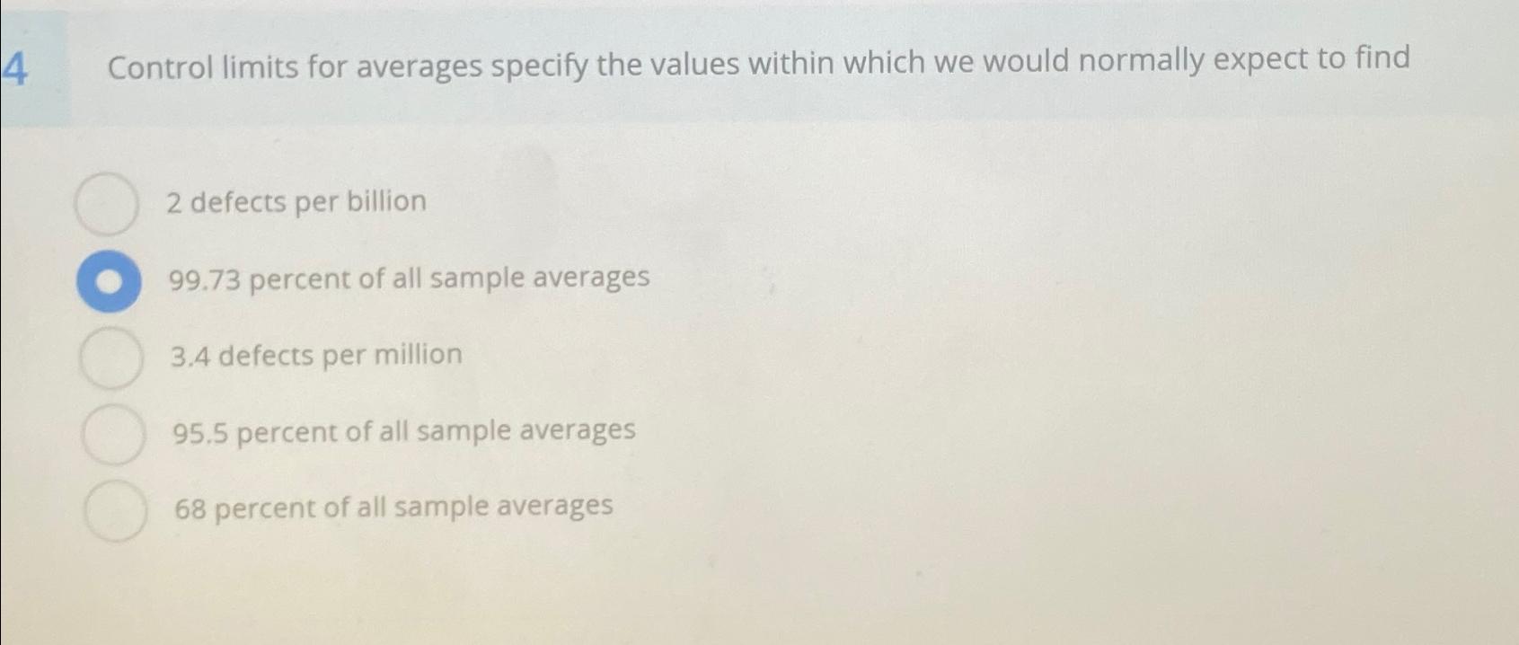 Solved 4 ﻿Control limits for averages specify the values | Chegg.com