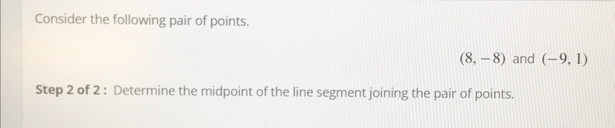 Solved Consider the following pair of points.(8,-8) ﻿and | Chegg.com