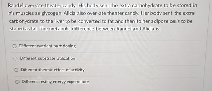 Solved Randel over-ate theater candy. His body sent the | Chegg.com
