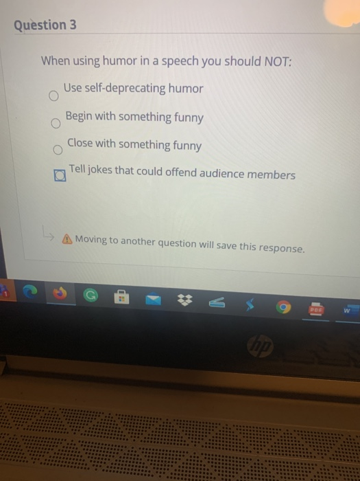 Solved Question 3 When using humor in a speech you should | Chegg.com